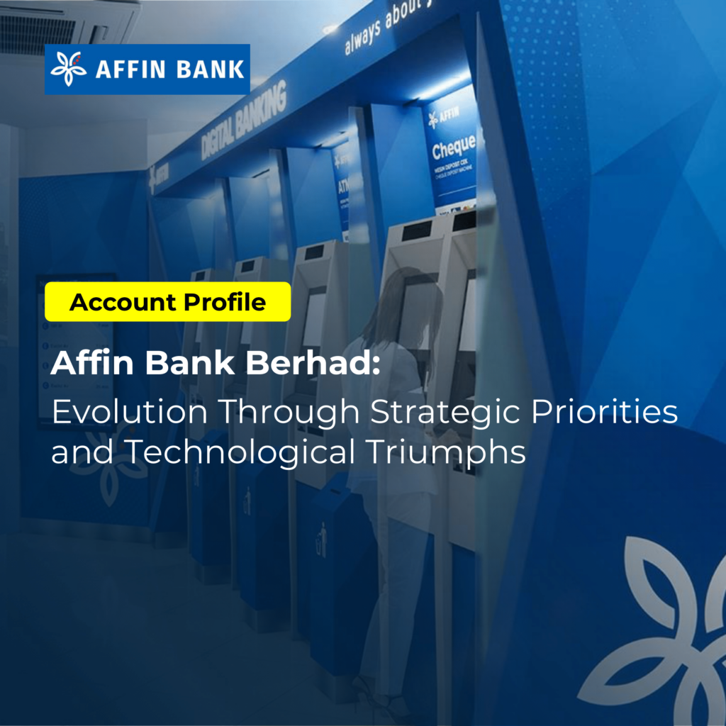 Affin Bank Malaysia's evolution: Strategic priorities and technological ...