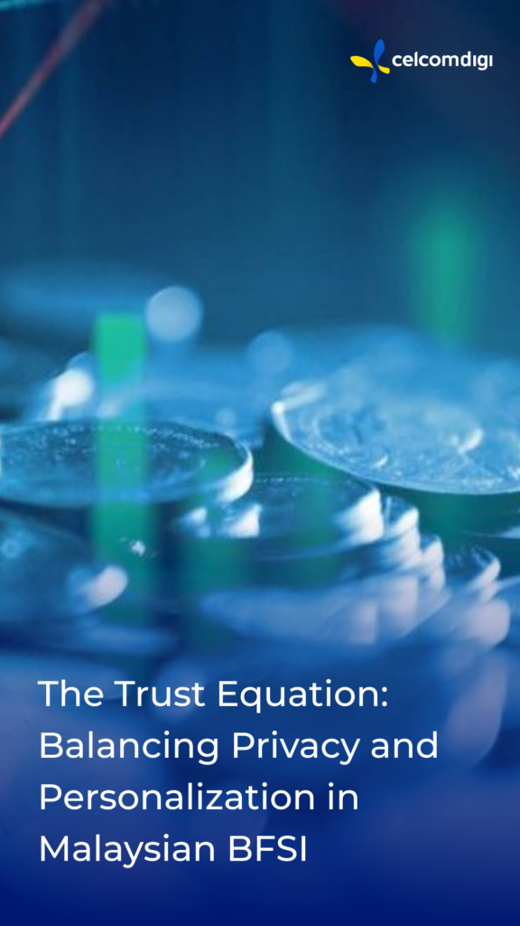 The Trust Equation: Balancing Privacy and Personalisation in Malaysia's ...