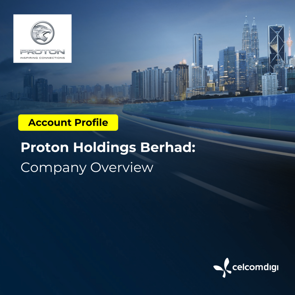Proton Holdings Berhad: Company Overview - CelcomDigi