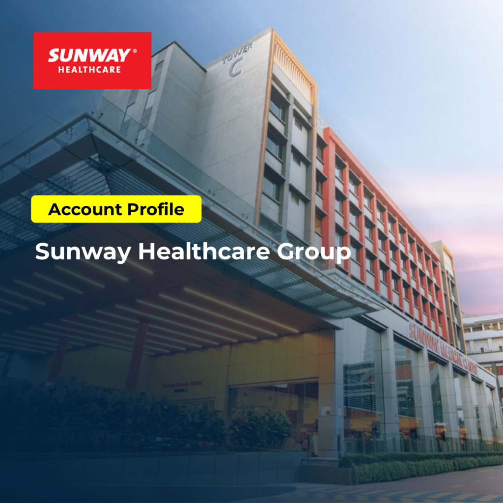 Account Profile - Sunway Healthcare Group - CelcomDigi